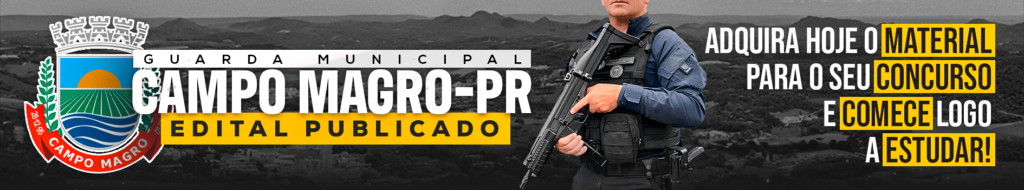 Concurso GM Campo Magro PR: INSCRIÇÕES ENCERRAM HOJE! NÃO DEIXE PARA ...
