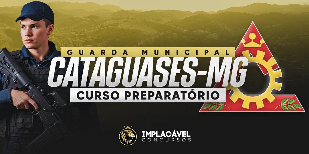Curso Guarda Civil Municipal de Cataguases-MG - Implacável Concursos
